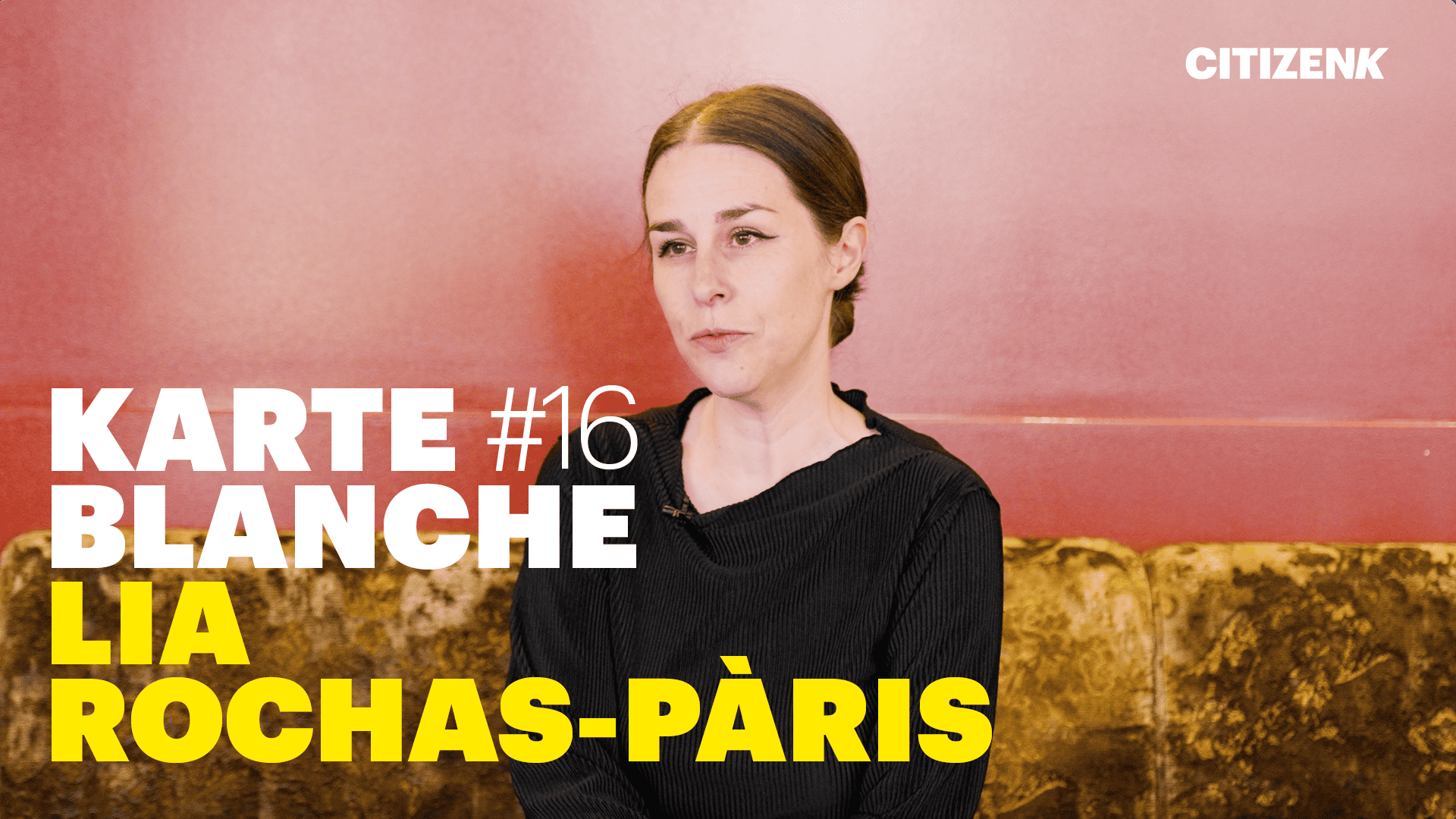 KARTE BLANCHE #16 - Lia Rochas-Pàris, le monde comme puzzle - CITIZENK